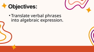 Translation of Verbal Phrase to Mathematical Expressions | PPTX
