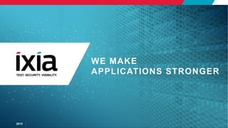 Ixia Customer Presentation | PPT