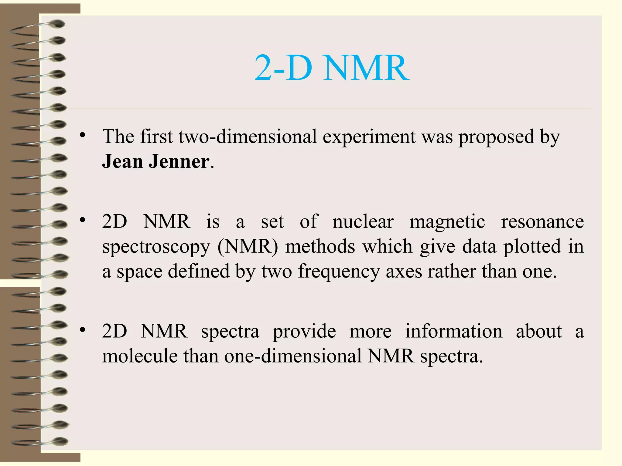 Two Diemensional NMR (2D NMR) | PPT