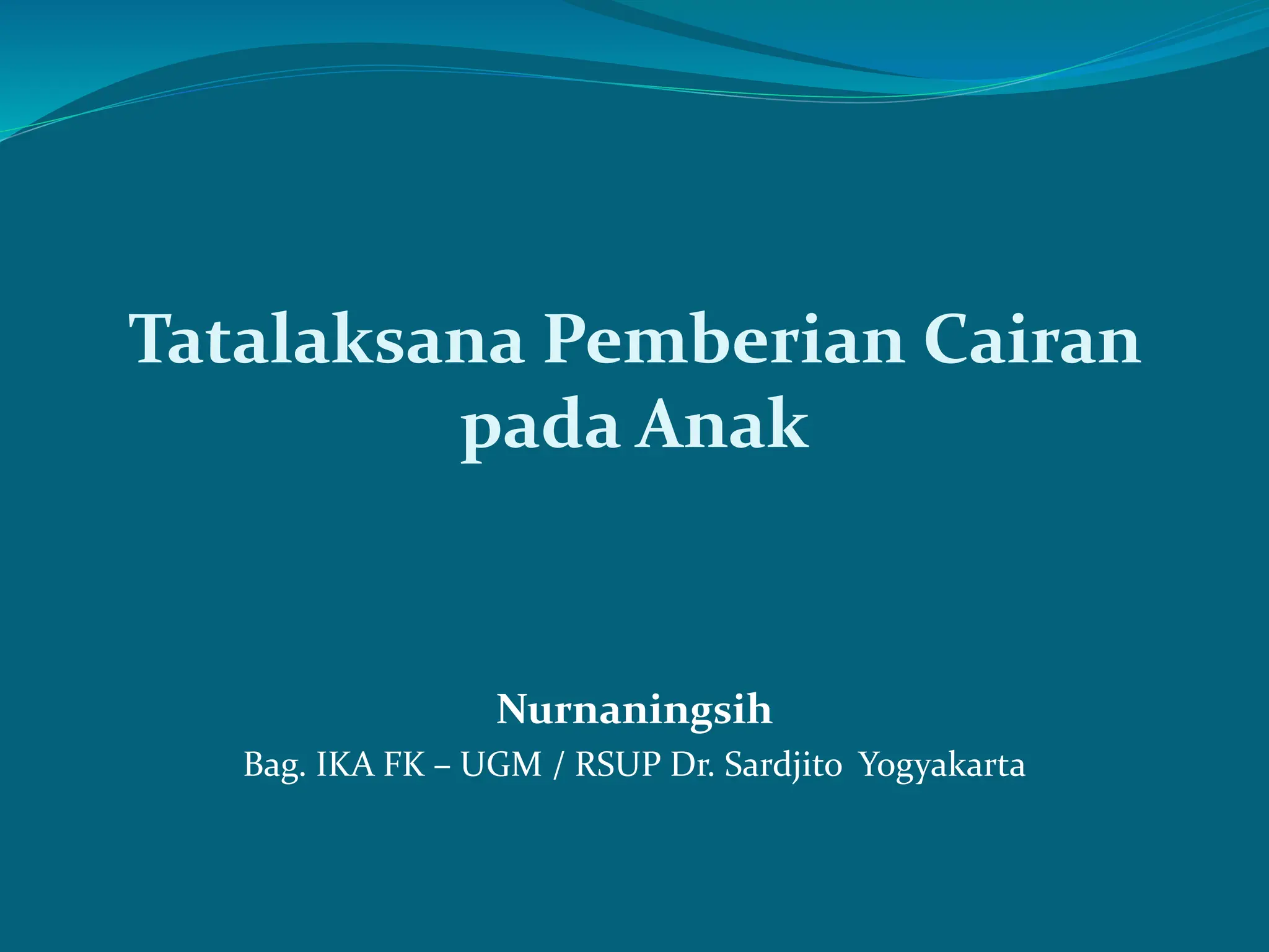 Terapi cairan pada anak ppt mahasiswa kedokteran | PPTX