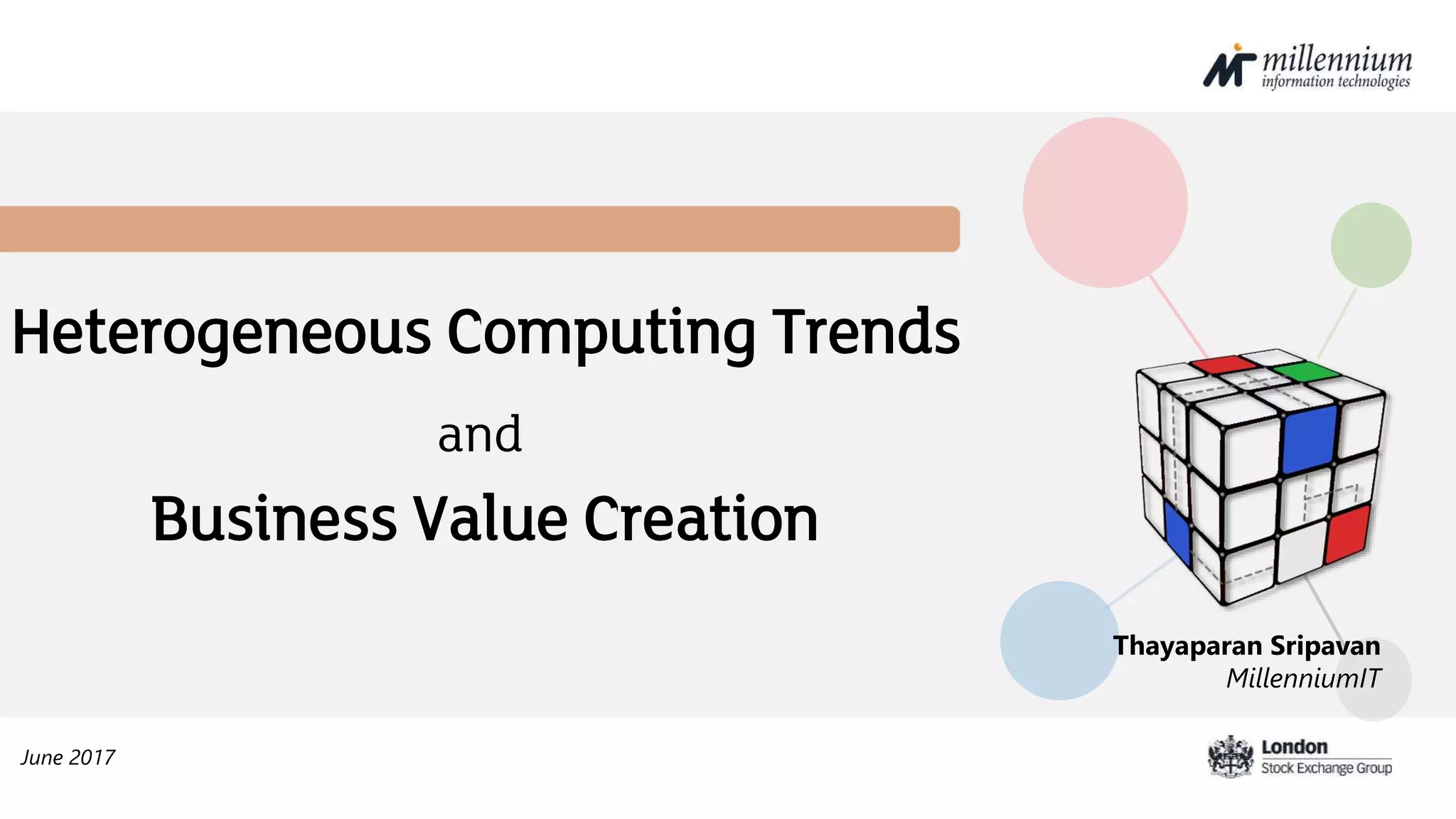 EXTENT-2017: Heterogeneous Computing Trends and Business Value Creation ...