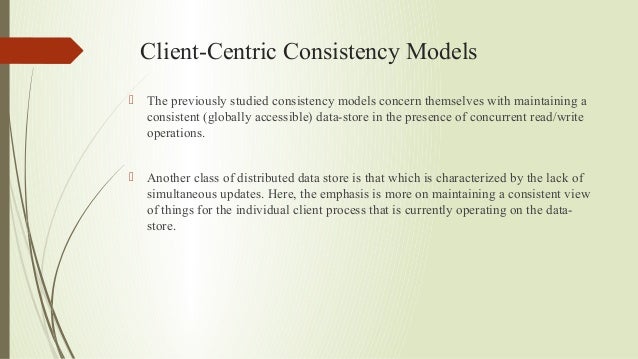 Client Centric Consistency Model