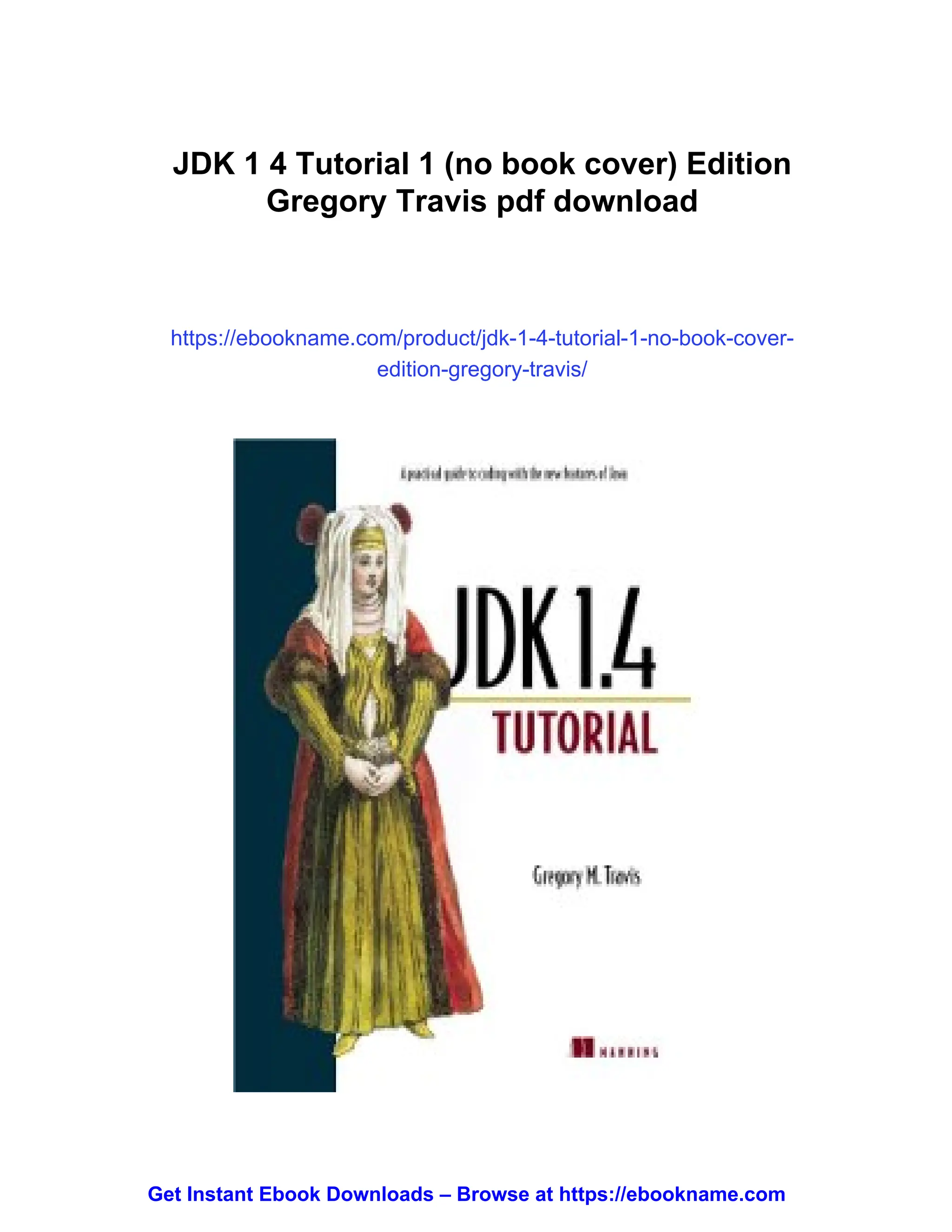 JDK 1 4 Tutorial 1 (no book cover) Edition Gregory Travis | PDF