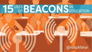 15 Uses of Beacons in Education | PDF