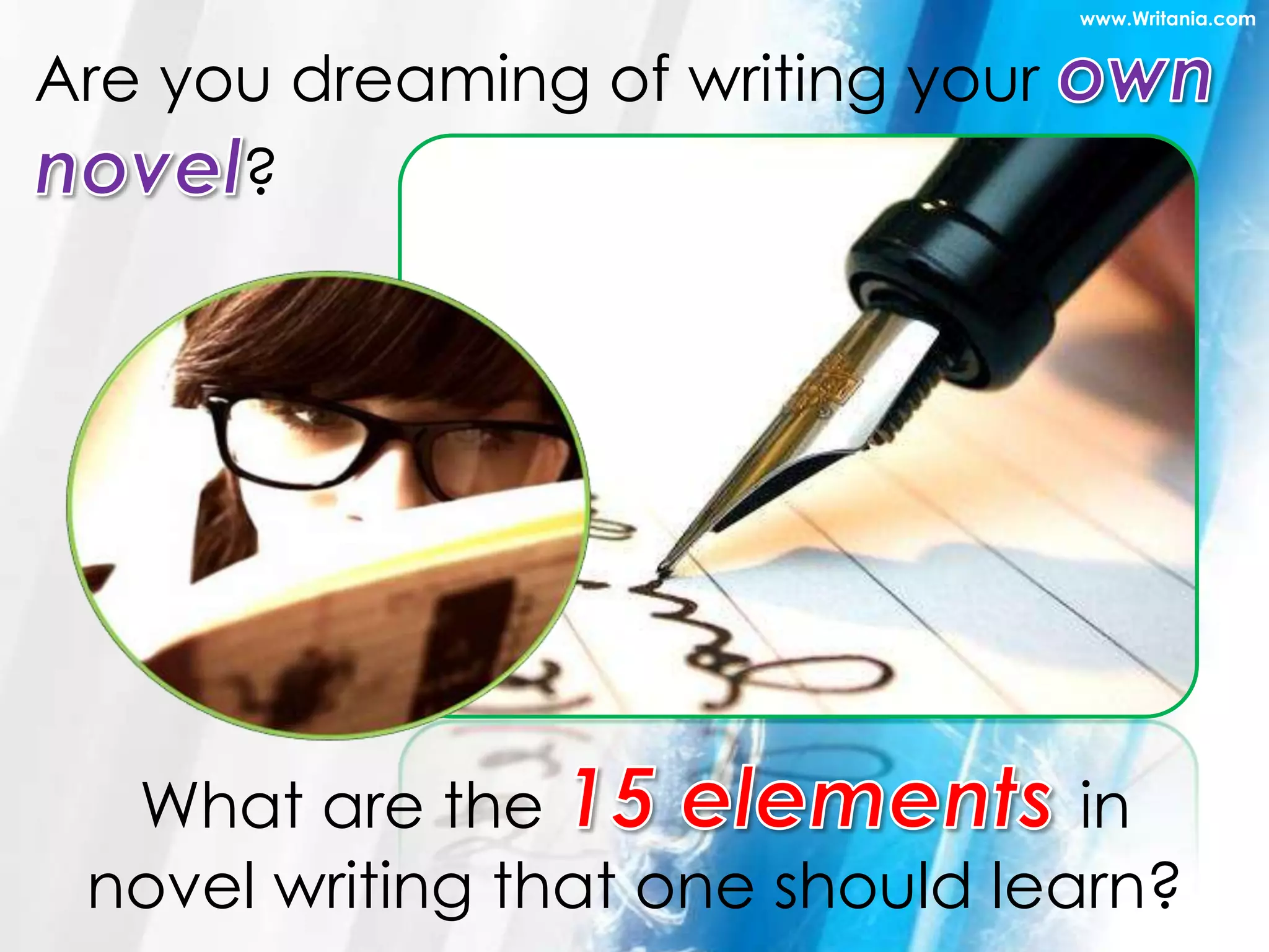 Top 15 Elements of Novel Writing | PPT