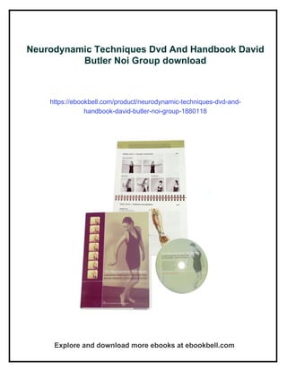 Neurodynamic Techniques Dvd And Handbook David Butler Noi Group | PDF