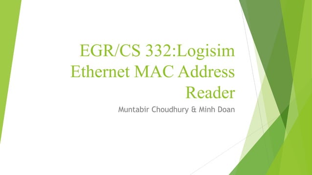 Logisim Ethernet MAC Address Reader(Final) | PPT