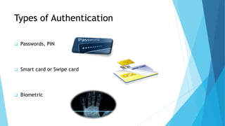 Biometrics Based Authentication AKASH | PPTX
