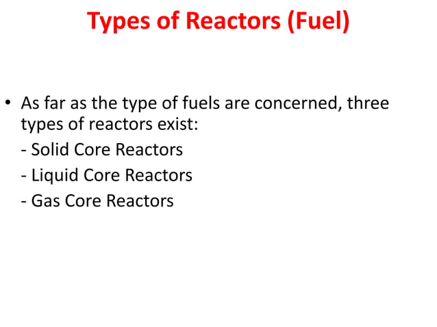 95066866 types-of-nuclear-reactors | PPTX | Chemistry | Science
