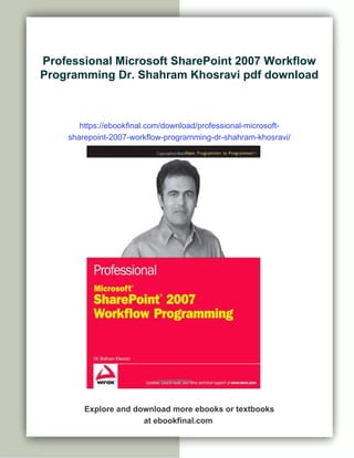 Professional Microsoft SharePoint 2007 Workflow Programming Dr. Shahram Khosravi | PDF
