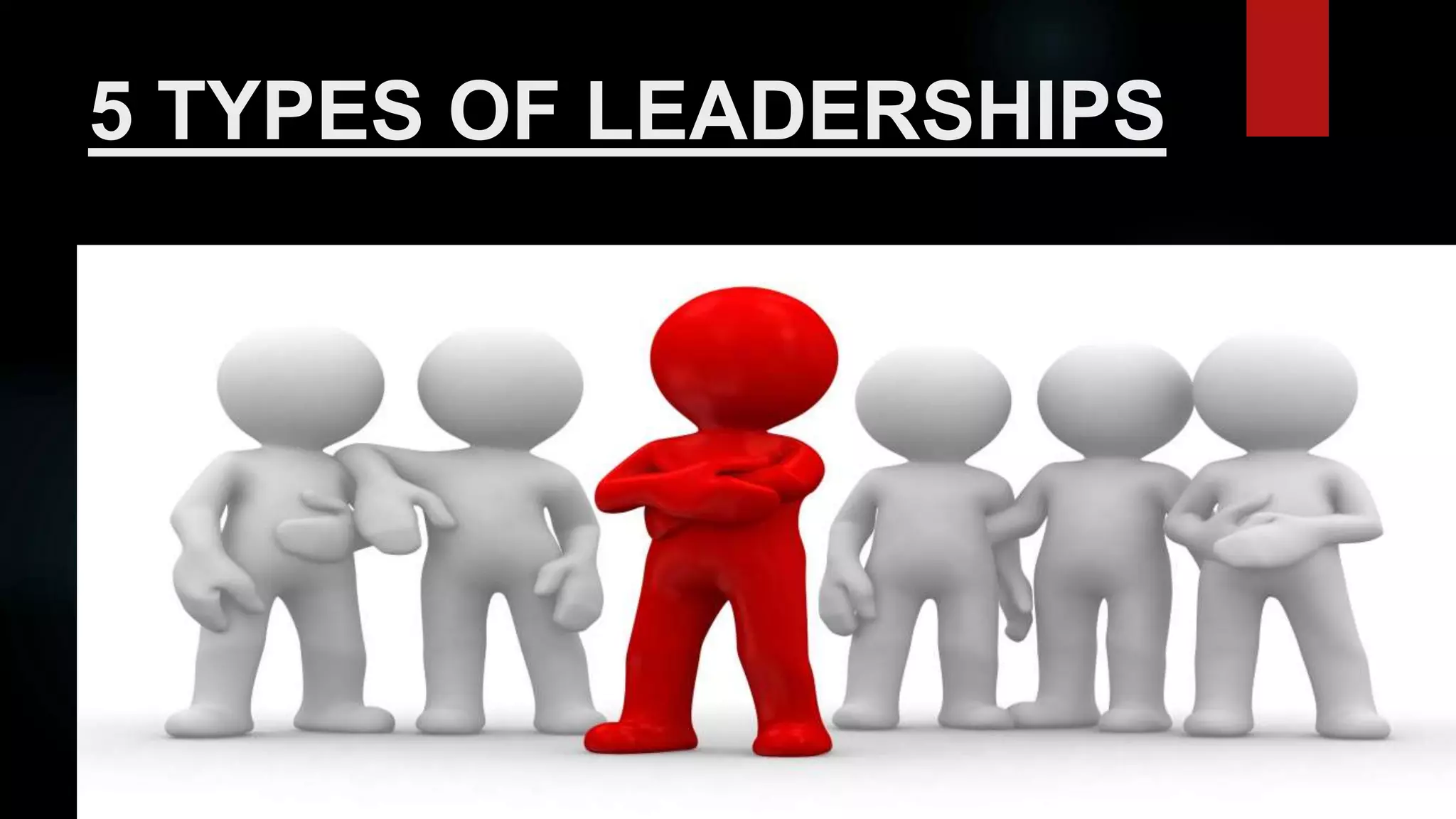 5 TYPES OF LEADERSHIP | PPTX