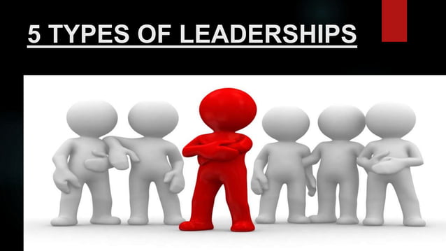5 TYPES OF LEADERSHIP | PPTX