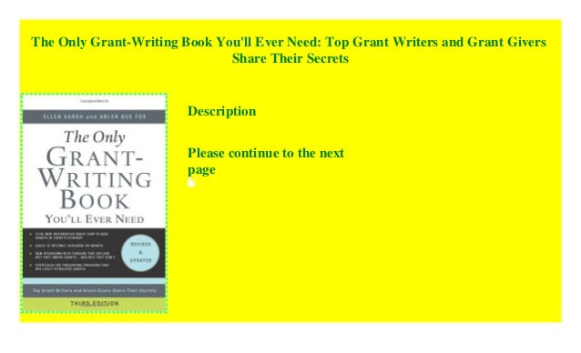 The Only Grant-Writing Book You'll Ever Need: Top Grant Writers and Grant Givers Share Their ...
