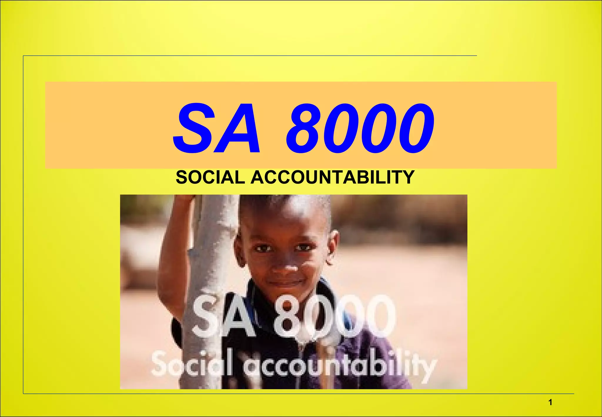 SA 8000 (SOCIAL ACCOUNTABILITY) | PPT