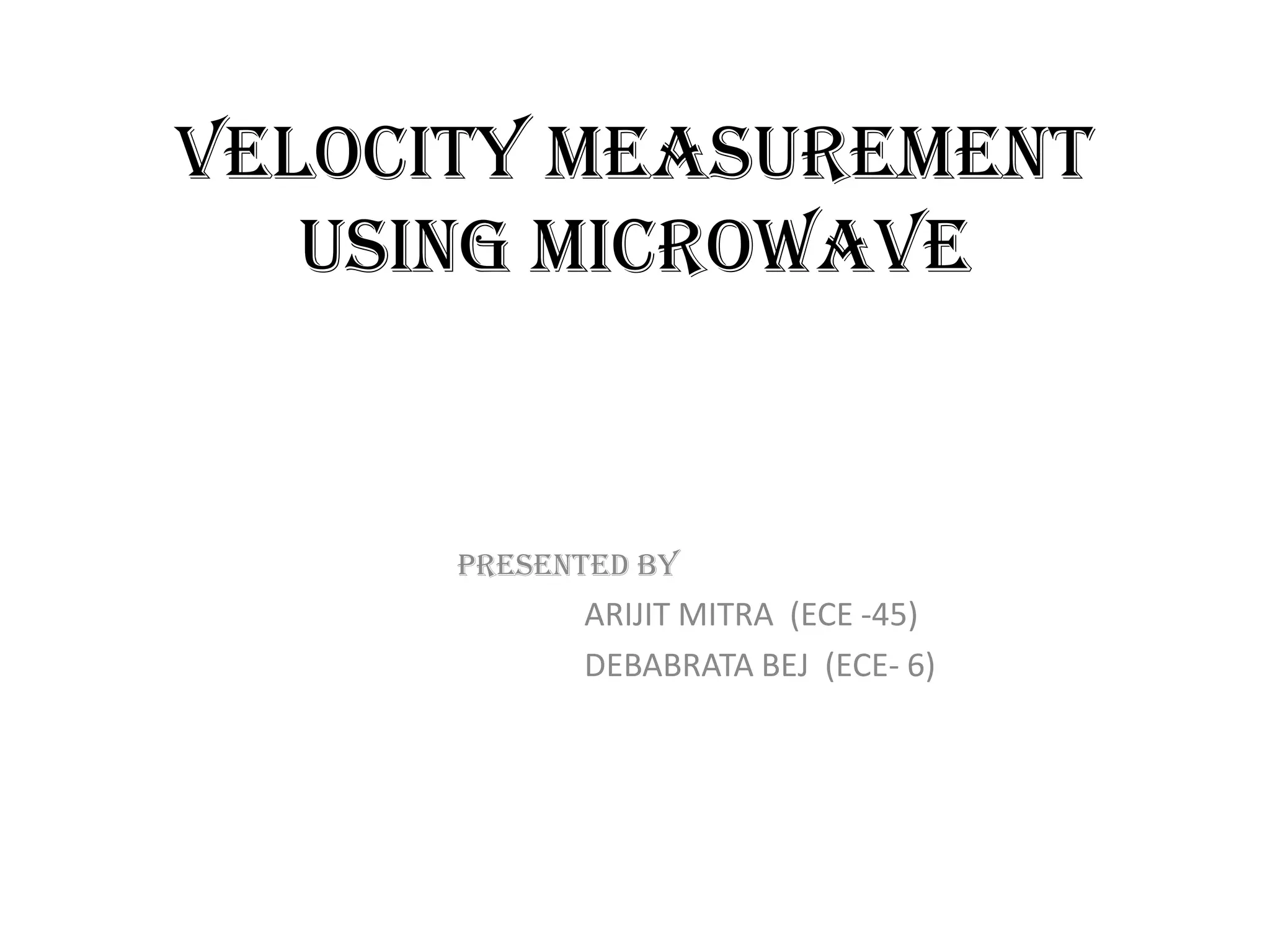 VELOCITY MEASUREMENT USING MICROWAVE | PPT