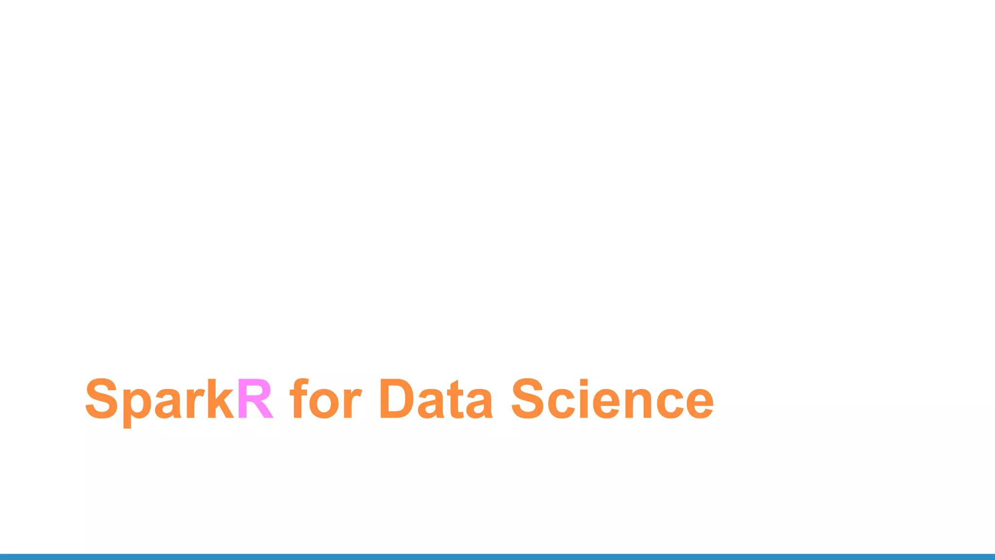 Scalable Data Science With Sparkr Pdf Programming Languages Computing