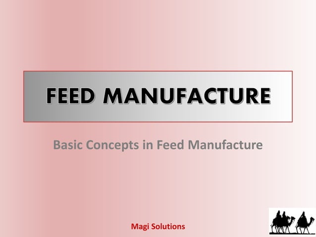 Feed Manufacturing Basics | PDF | Agriculture | Industries