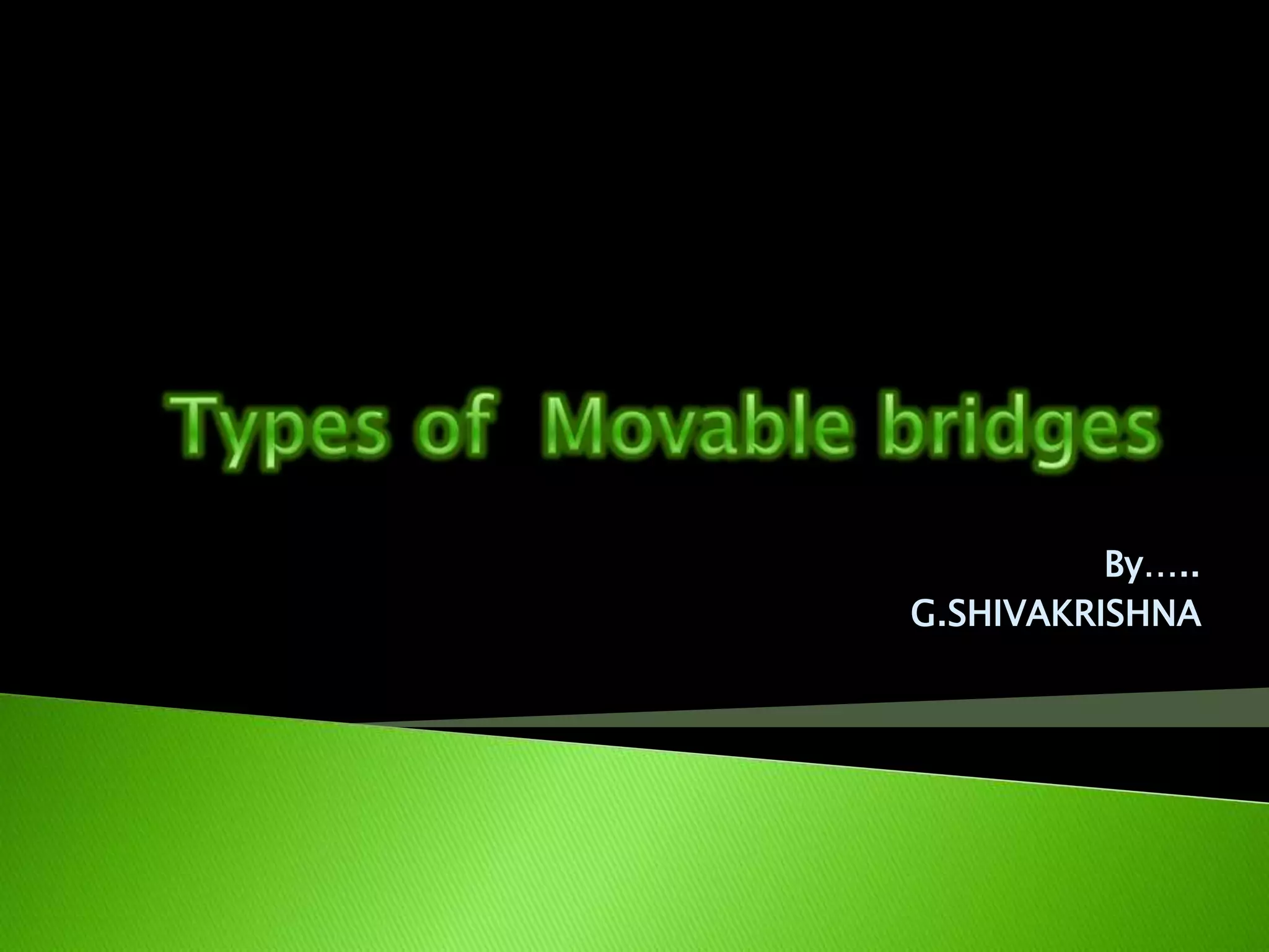 Types of Movable bridges | PPTX