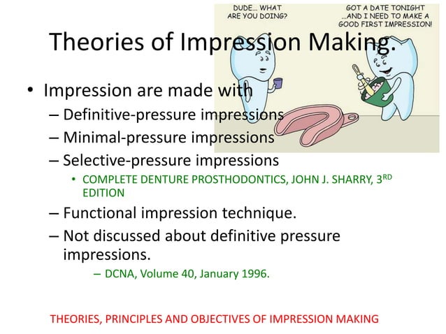 Theories, Principles & Objectives of impression Making Of Completely ...