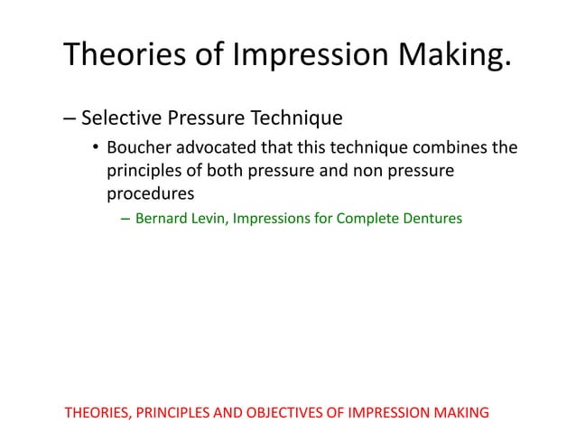Theories, Principles & Objectives of impression Making Of Completely ...