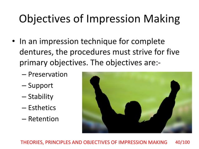Theories, Principles & Objectives of impression Making Of Completely ...
