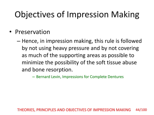 Theories, Principles & Objectives of impression Making Of Completely ...