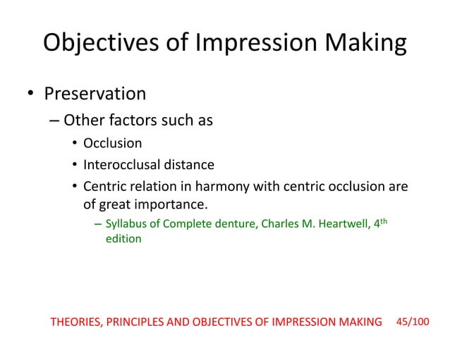 Theories, Principles & Objectives of impression Making Of Completely ...