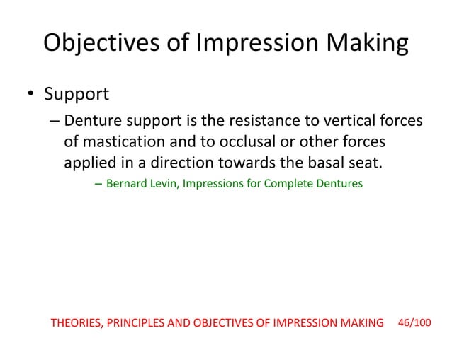 Theories, Principles & Objectives of impression Making Of Completely ...