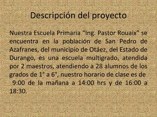 San Pedro De Azafranes Otaez Durango