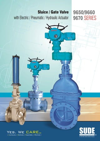 9600 9670 9650 sluice gate valve with elec pneu hydraulic actuator | PDF