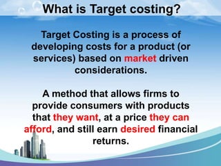 TARGET COSTING AND COST ACCOUNTINGFSGSGGSG | PPT