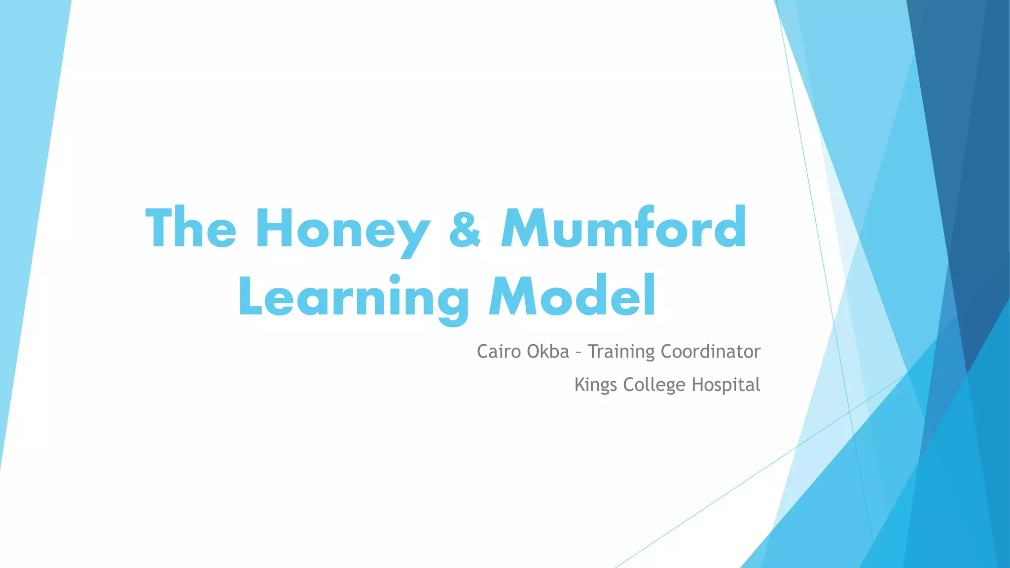 The Honey And Mumford Learning Model Pptx