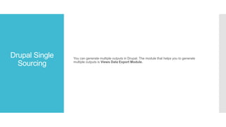 Single Sourcing_Drupal | PPTX