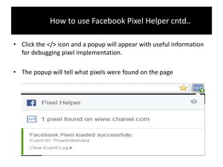 Facebook pixel helper ppt | PPTX