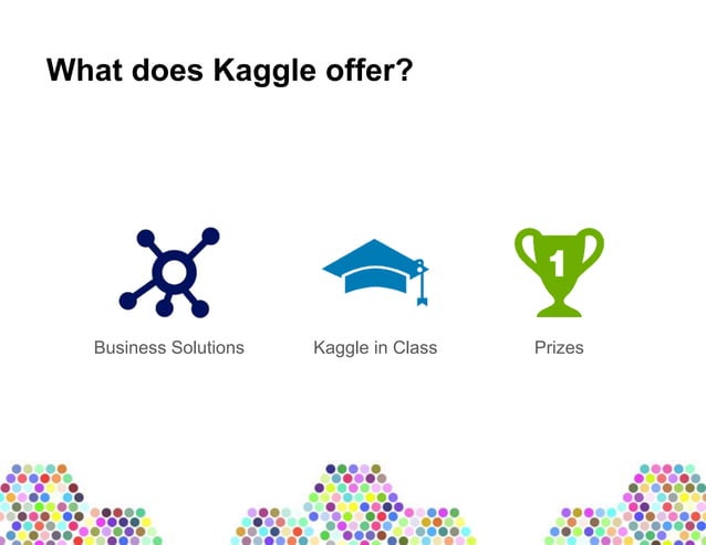 Kaggle Platform LinkedIn Presentation - 22042015 | PPT