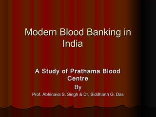 Modern Blood Banking in India PPT | PPT