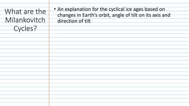97. Milankovitch Cycle Notes | PPT