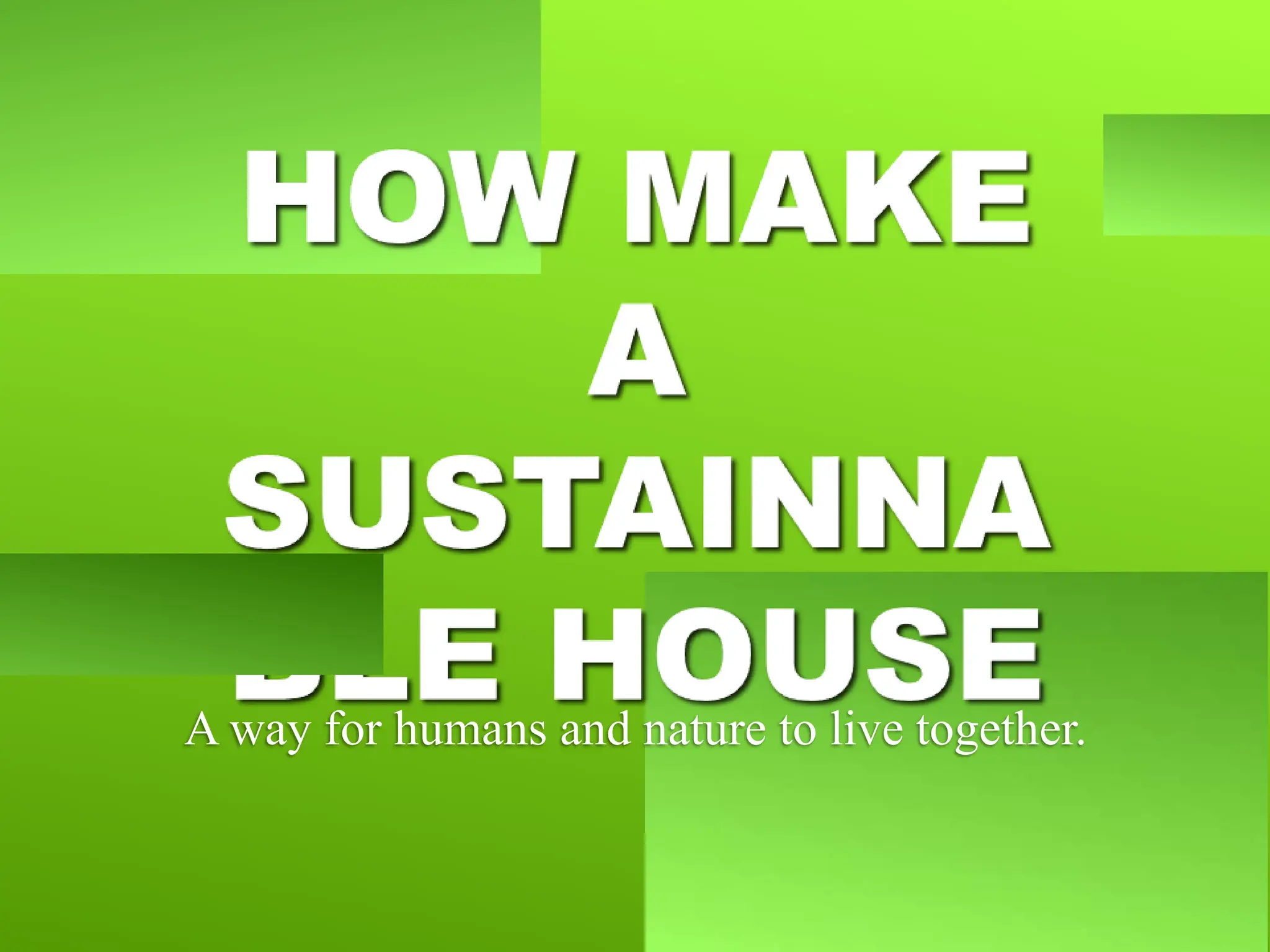 how to make a sustentainnable house using natural resources | PPT