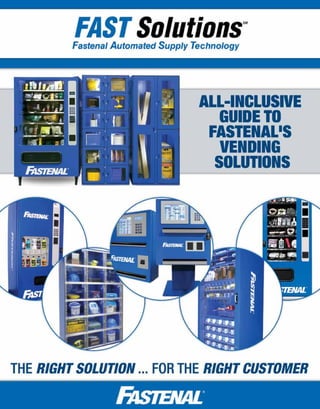FAST Solutions "All-Inclusivw Guide TO Fastenal's Vending Solutions" | PDF