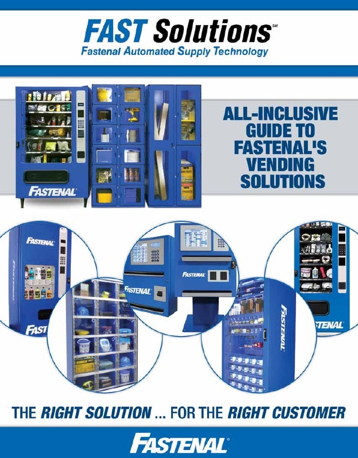 FAST Solutions "All-Inclusivw Guide TO Fastenal's Vending Solutions"