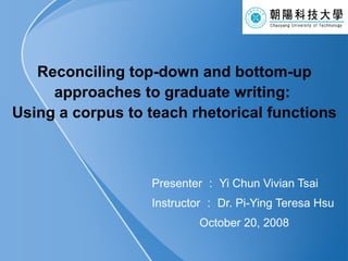 Reconciling Top-Down and Bottom-Up Approaches to Graduate Writing | PPT