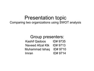 SWOT Analysis Of TWO Organization | PPT