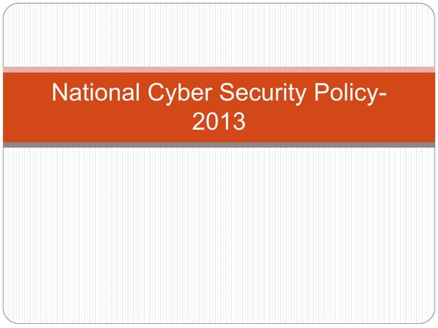 National Cyber Security Policy-2013 | PPTX