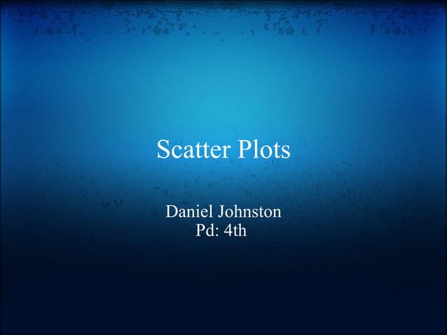 Scatter Plots | PPT Scatter Plots | PPT