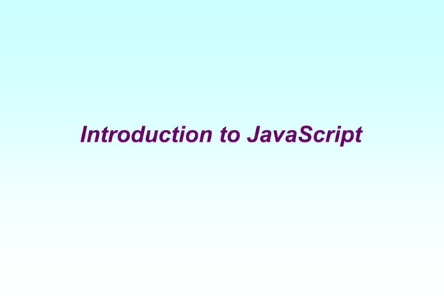 Introduction to JavaScript | PPT