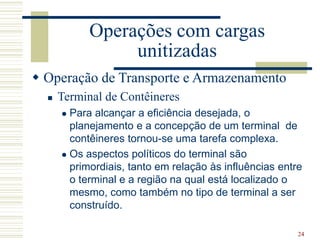 Operacao-Portuaria-Tipos-de-Cargas-e-Unitizadas.ppt