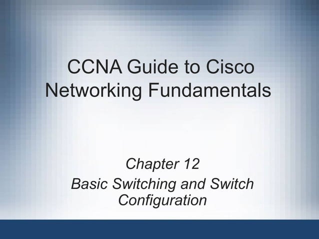 Ccna Basic Switching And Switch Configuration Ppt