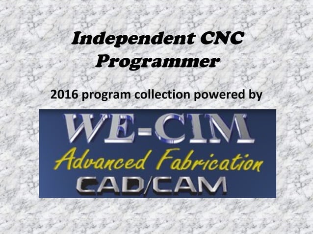 Independent CNC Programmer 2016 | PPT