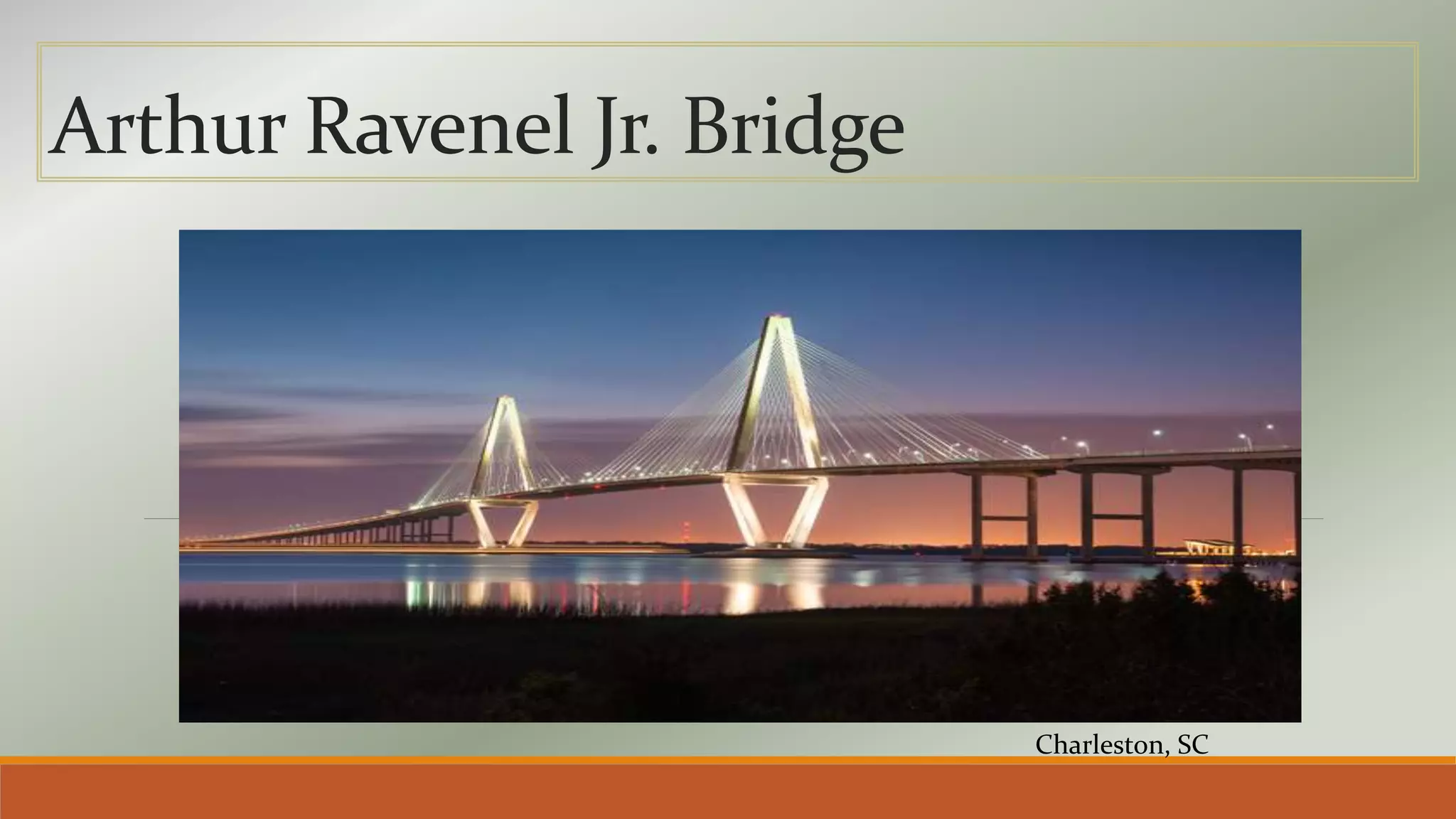 BRIDGE HW1 - Arthur Ravenel Bridge | PPTX
