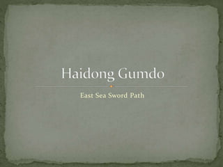 Haidong Gumdo | PPT